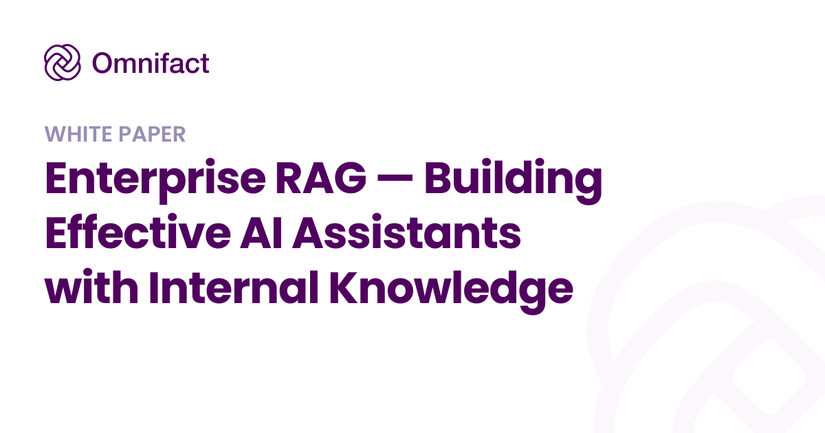Enterprise RAG - Building AI Assistants with Internal Knowledge | Omnifact